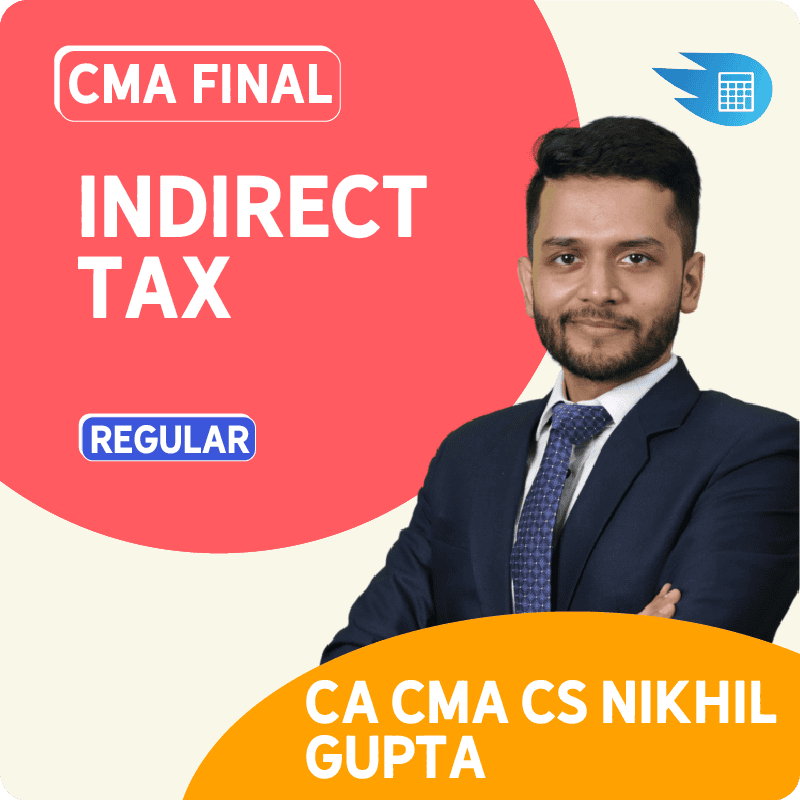 CMA Final Indirect Tax by CA CS CMA Nikkhil Gupta - SuperCMA