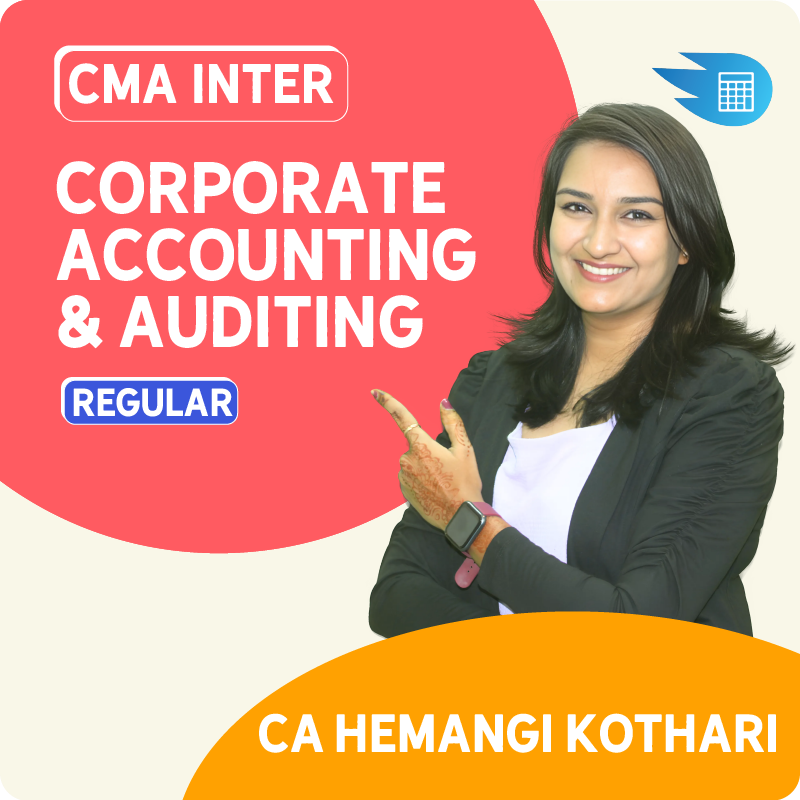 CMA Inter Corporate Accounting & Auditing by CA Hemangi Kothari - SuperCMA